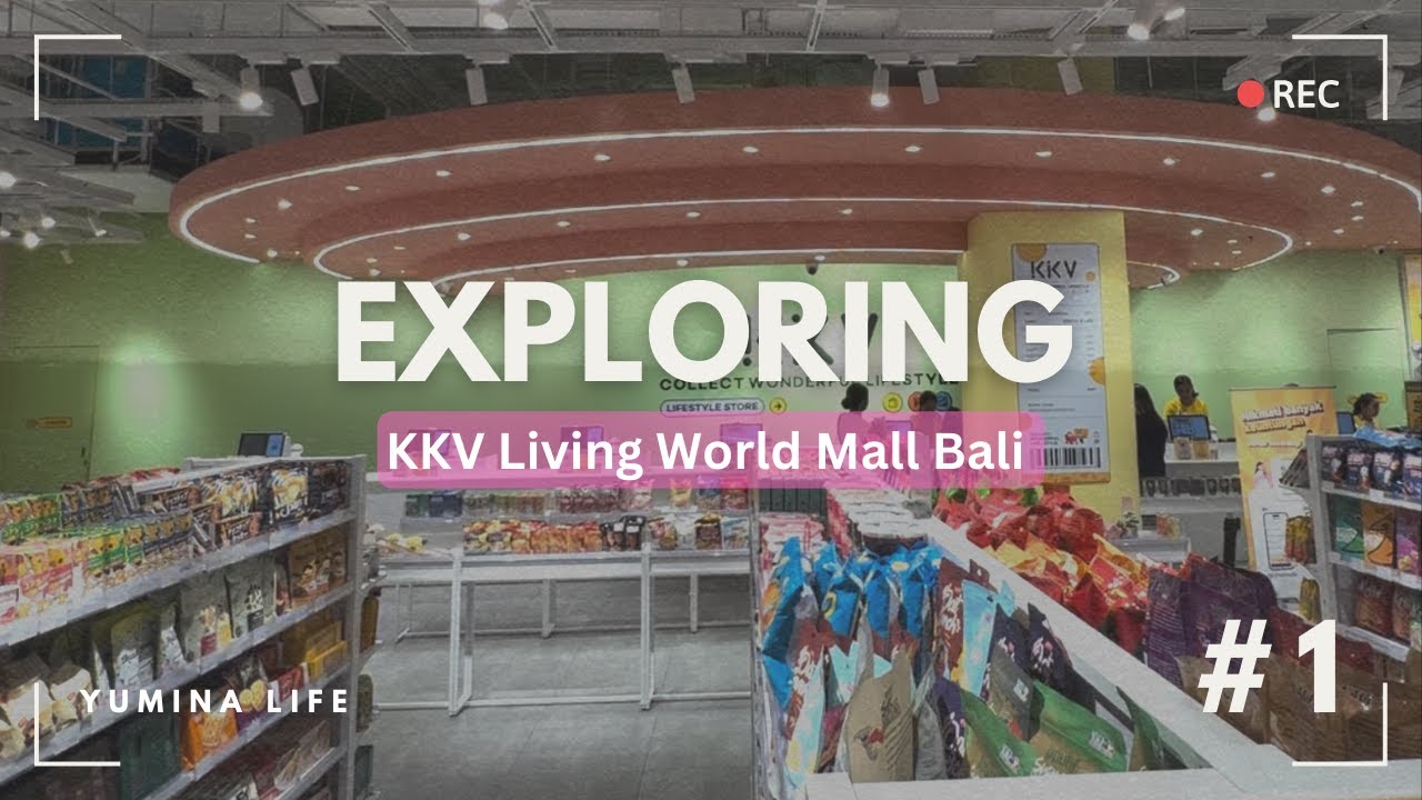 Exploring KKV Store in Living World Mall Bali | Find your favorite ...