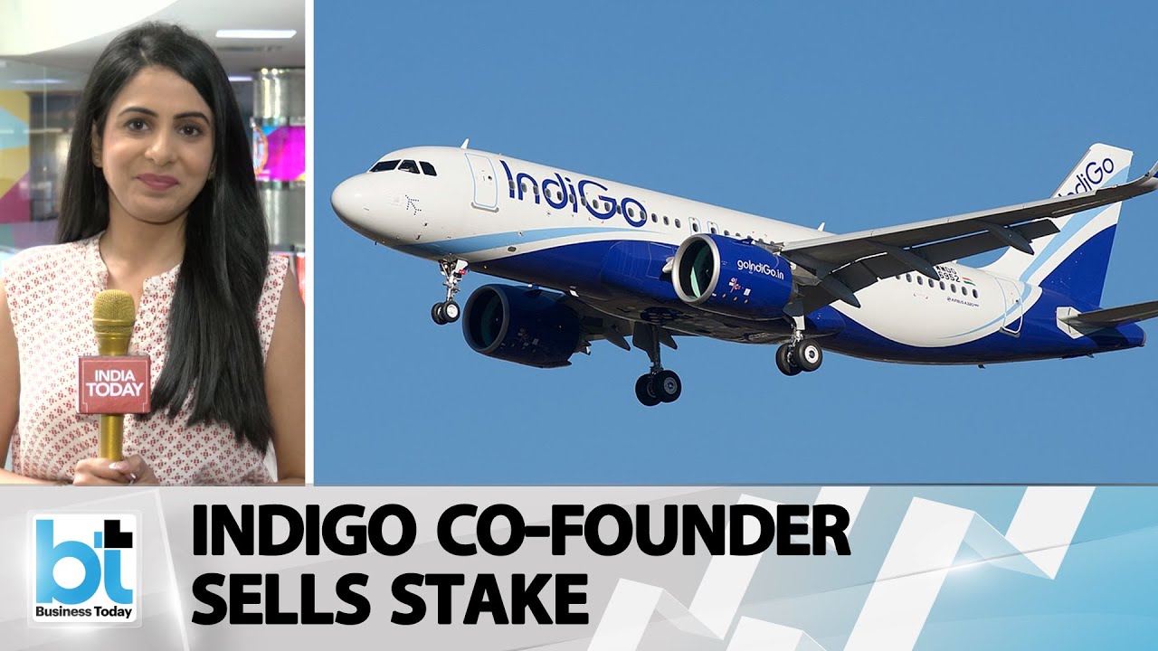 IndiGo Co-founder Gangwal Sells His 2.8% Stake In The Airline - YouTube