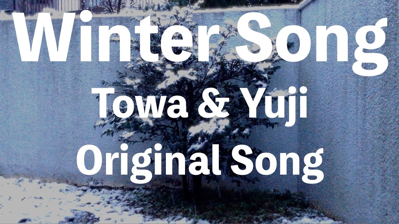 【DTM / 作曲】 Towa & Yuji - Winter Song - ORIGINAL - YouTube