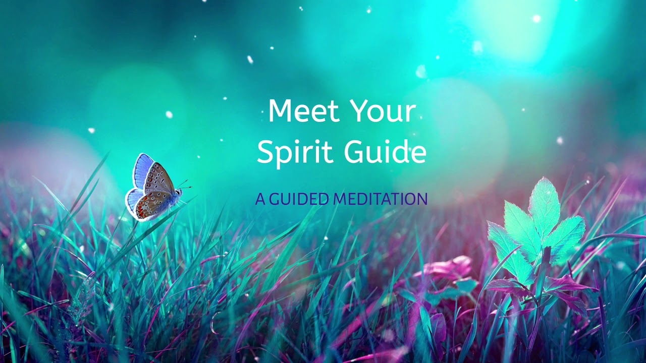 Meet Your Spirit Guide Meditation - YouTube