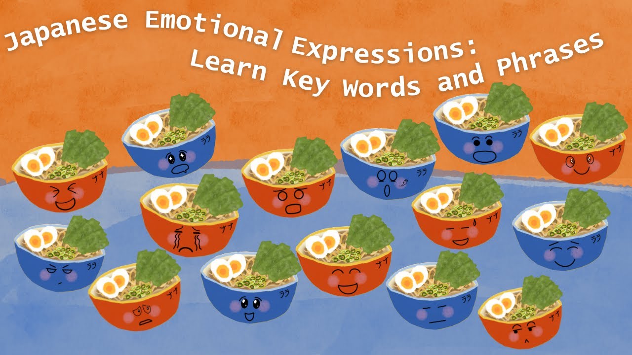 Japanese Emotional Expressions: Learn Key Words and Phrases - YouTube