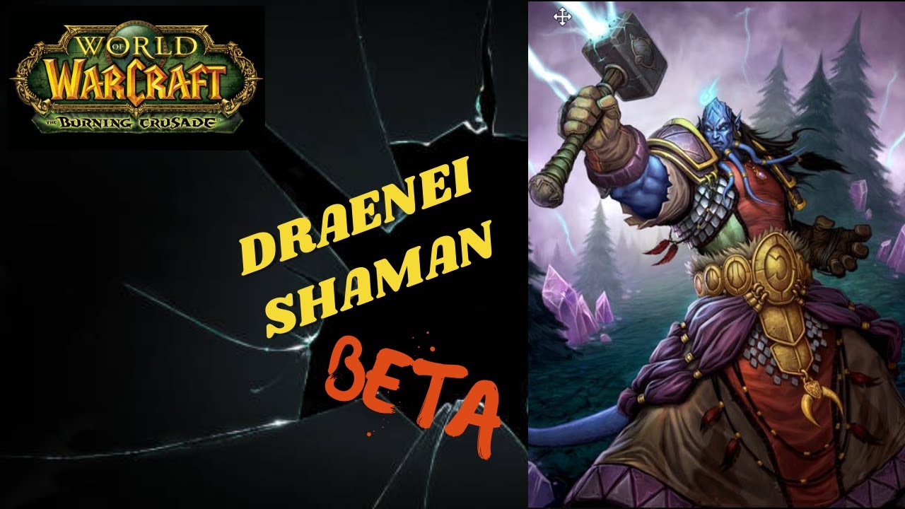 WoW - TBC Classic Beta - Draenei Shaman - Let's Play - YouTube