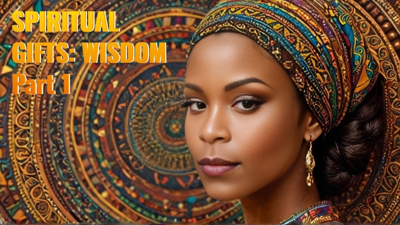 Spiritual Gifts: Wisdom - YouTube