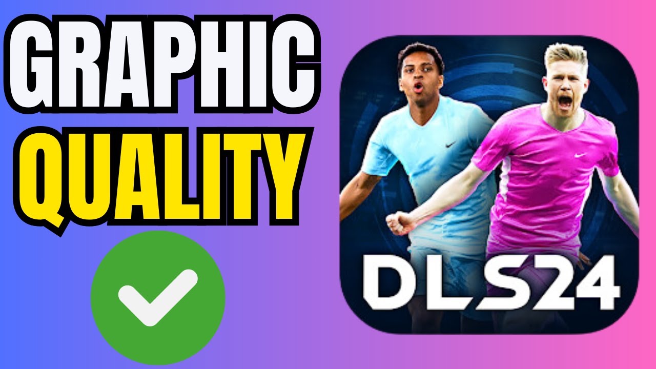 How to Change Graphic Quality in DLS 2024 - Tutorial for Dream League ...