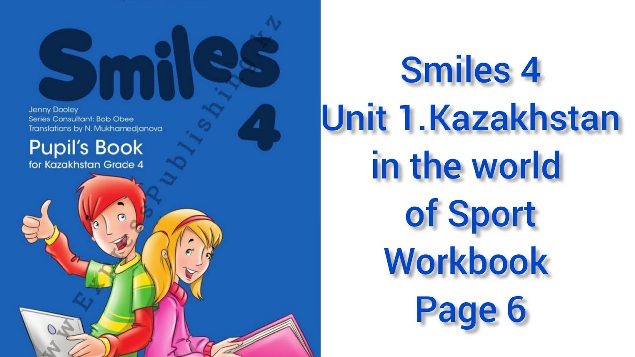 Ағылшын тілі 4-сынып Smiles 4 Module1 Workbook page 6 - YouTube