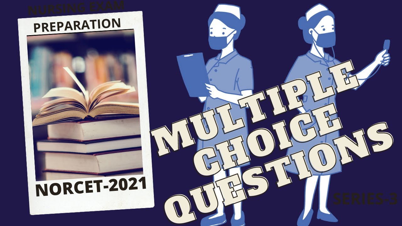 MULTIPLE CHOICE QUESTION SERIES-3, #NURSING EXAM PREPARATION - YouTube