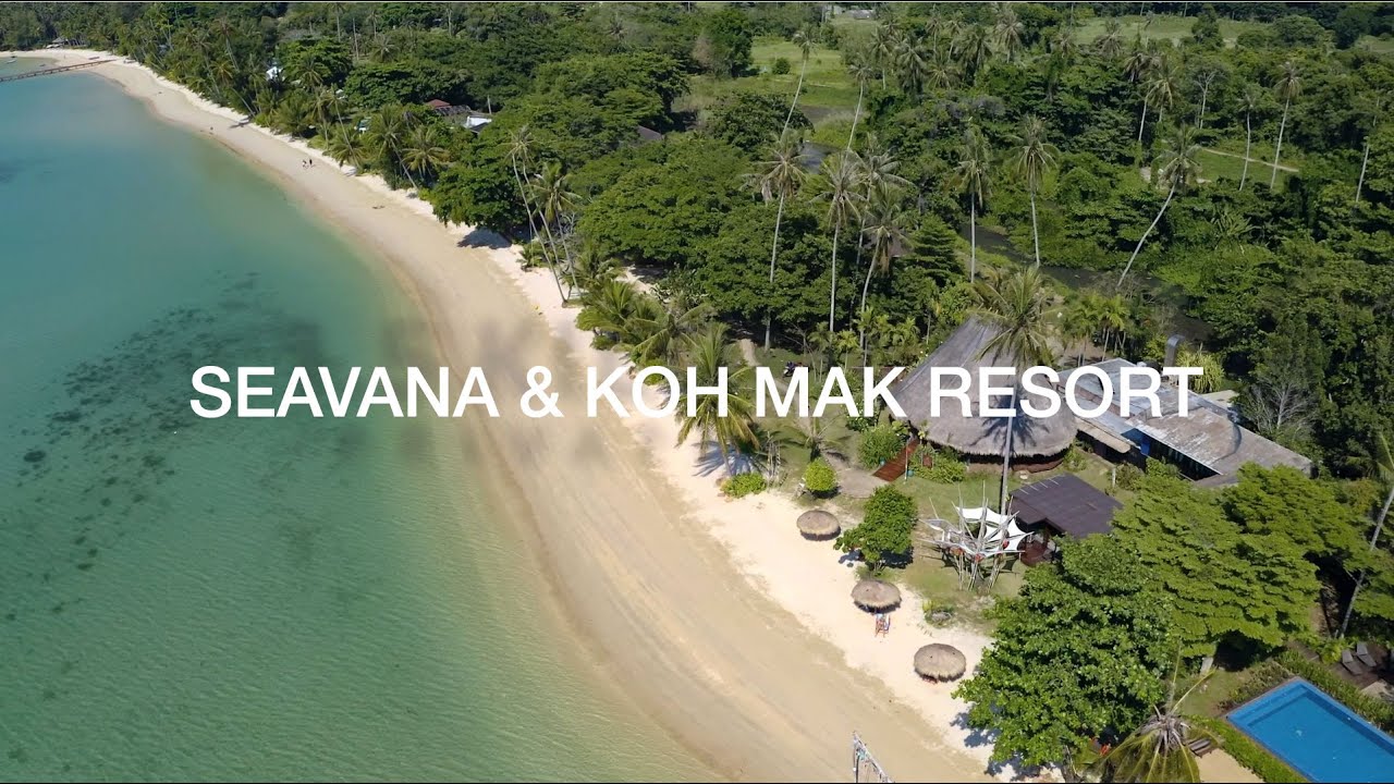 SEAVANA - & KOH MAK RESORT - YouTube