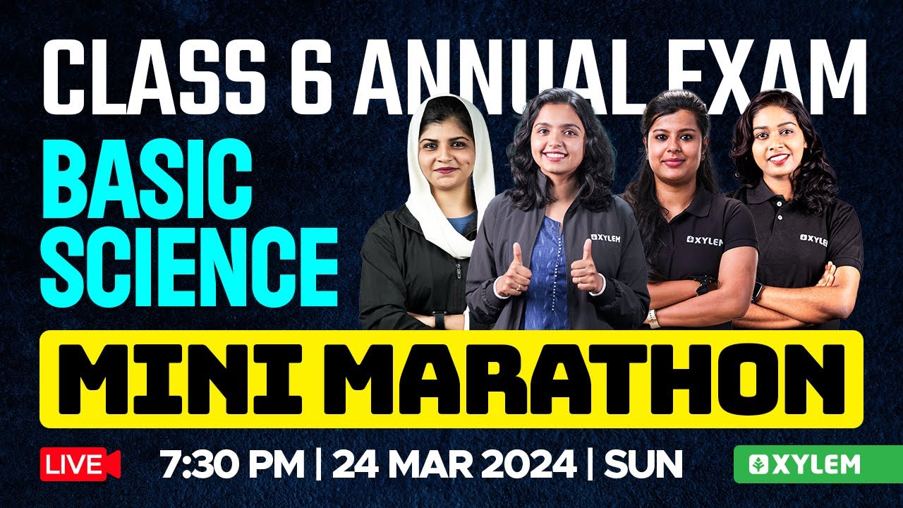 Class 6 Basic Science - Mini Marathon | Xylem Class 6 - YouTube