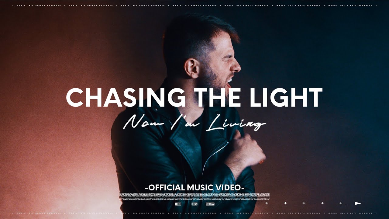 Chasing The Light - Now I'm Living [Official Video] - YouTube