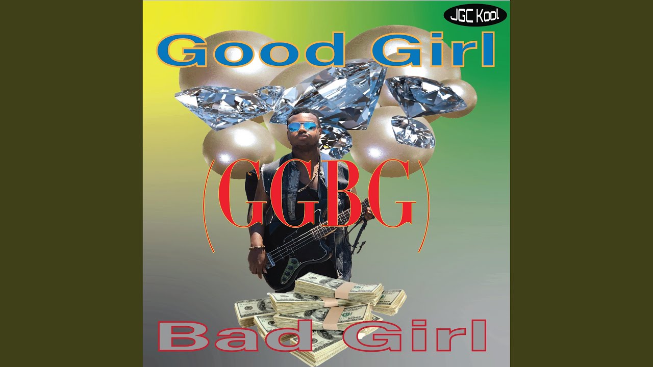 Good Girl Bad Girl (GGBG) - YouTube