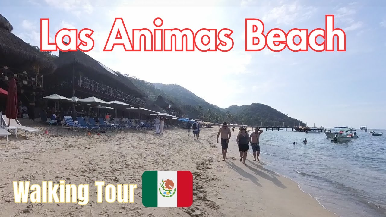 Las Ánimas Beach Walking Tour | Hidden Paradise in Puerto Vallarta ...