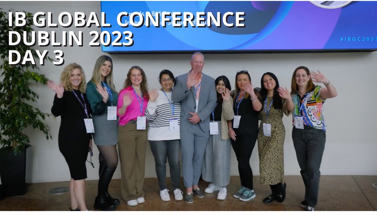 IB Global Conference | Dublin 2023 | Day 3 - YouTube