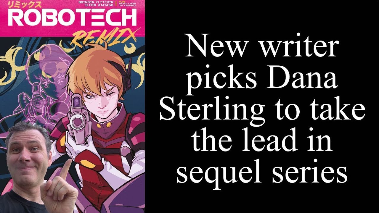 Robotech Remix #1 taps Dana Sterling to become the lead character - YouTube