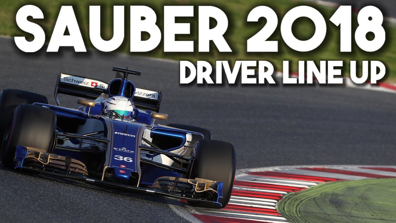 Sauber F1 2018 Driver Line Up - YouTube