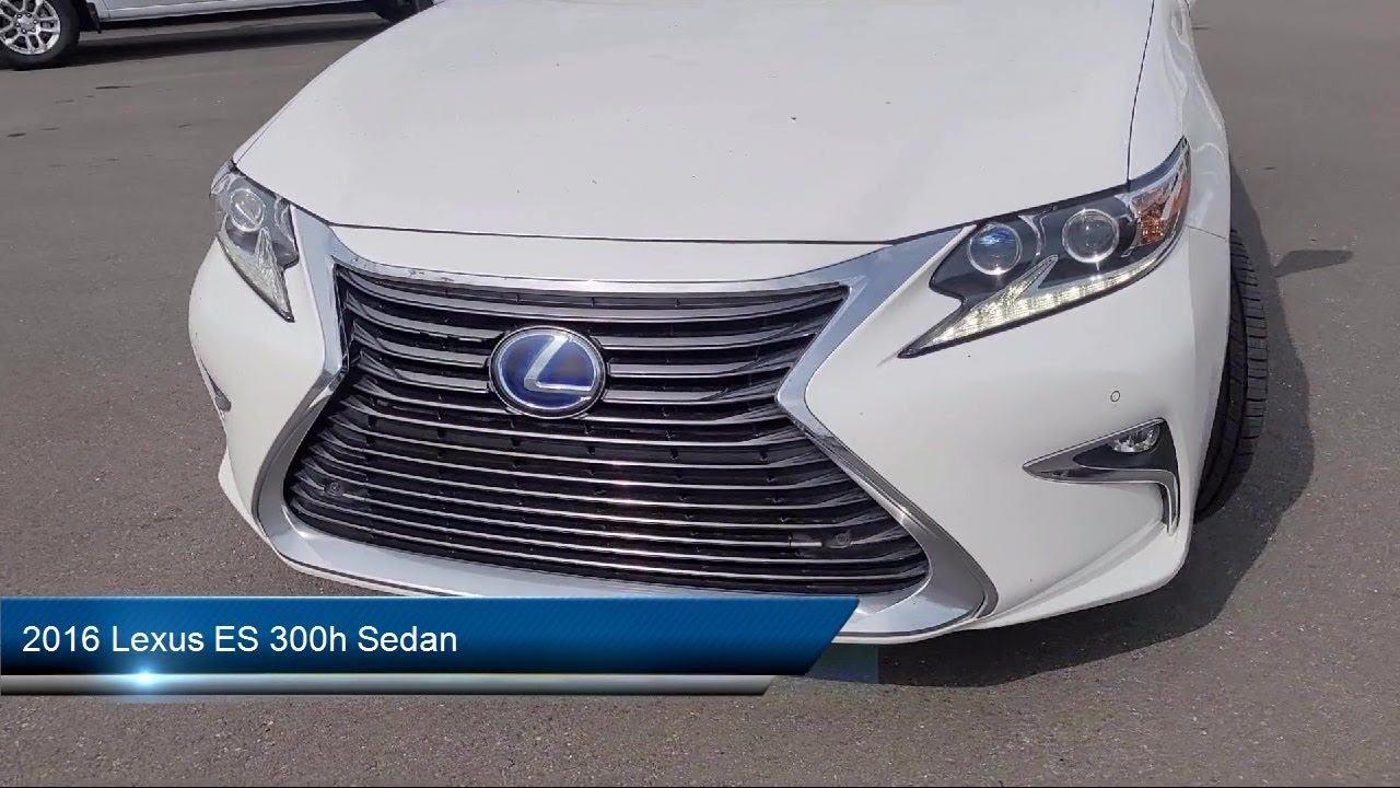 2016 Lexus ES 300h Sedan Sacramento Roseville Elk Grove Folsom Stockton ...