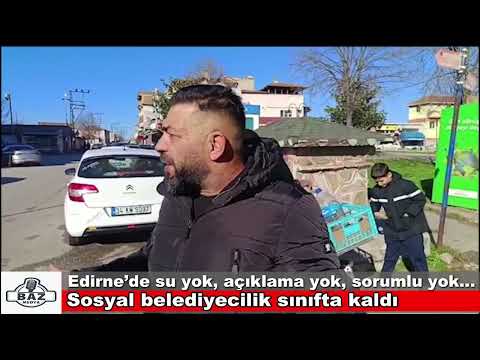 CHP’li belediye seyrediyor, Edirneliler bidonlarla hayat mücadelesi veriyor...