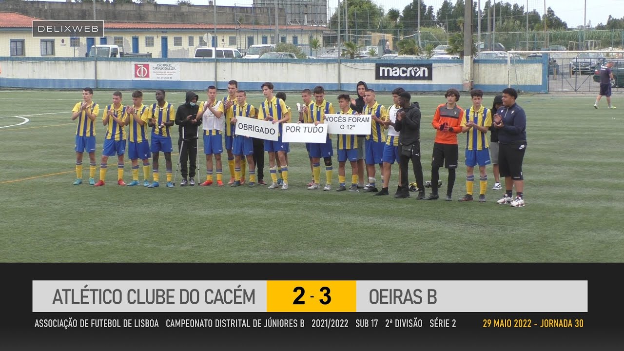 Atlético Clube do Cacém (2-3) Oeiras B [SUB17 J30] - YouTube