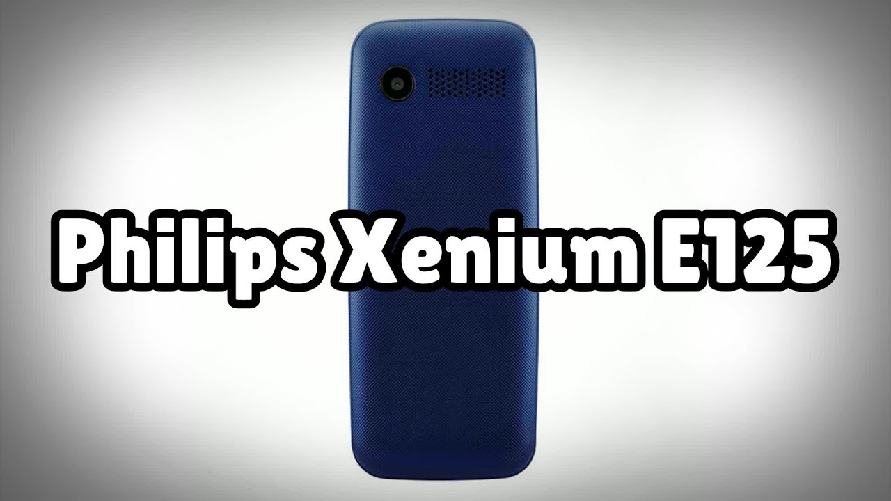 Photos of the Philips Xenium E125 | Not A Review! - YouTube