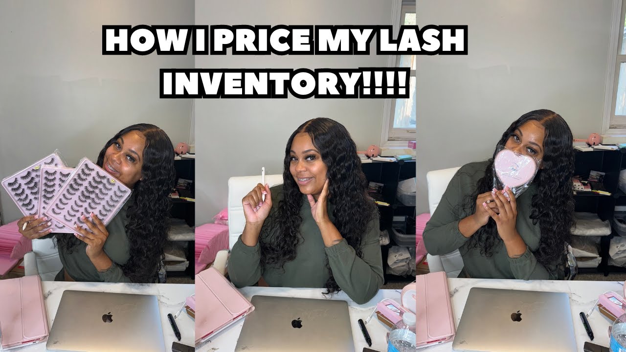 HOW I PRICE MY LASHES FOR MY LASH BUSINESS + MY INVENTORY ORDER ...