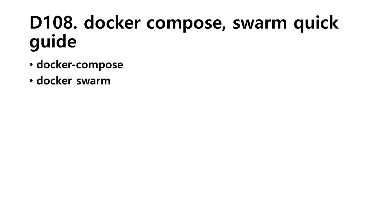 D108 1 Docker Compose Swarm Quick Guide 1st Youtube