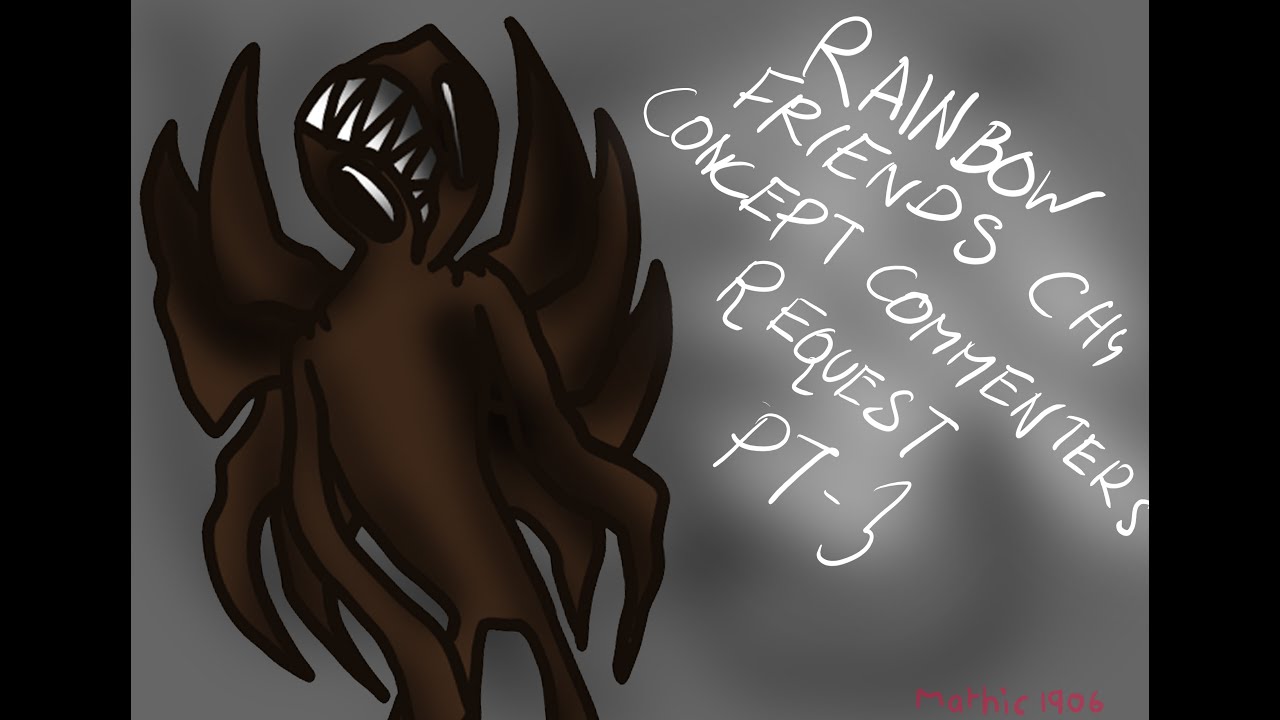 Rainbow Friends Ch 4 Concept Commenters Request Part 3 - YouTube