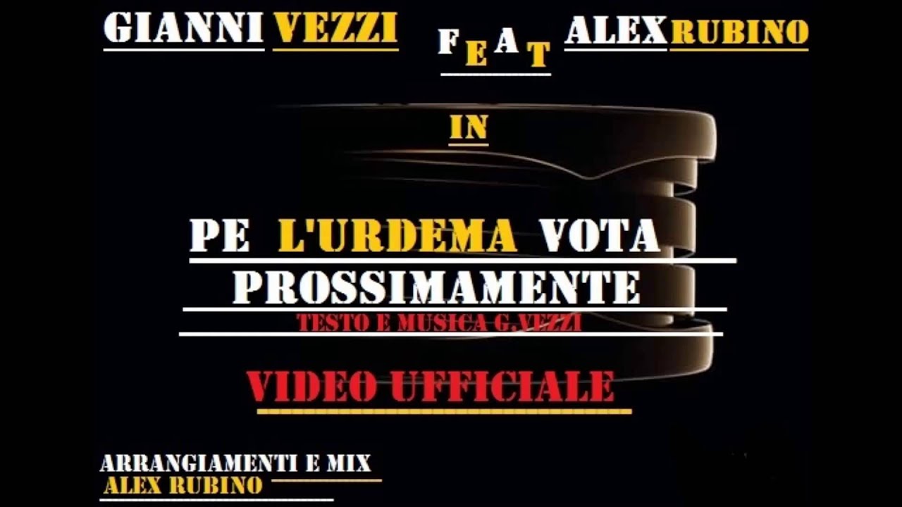 GIANNI VEZZI FEAT ALEX RUBINO in pe l'urdema vota - YouTube