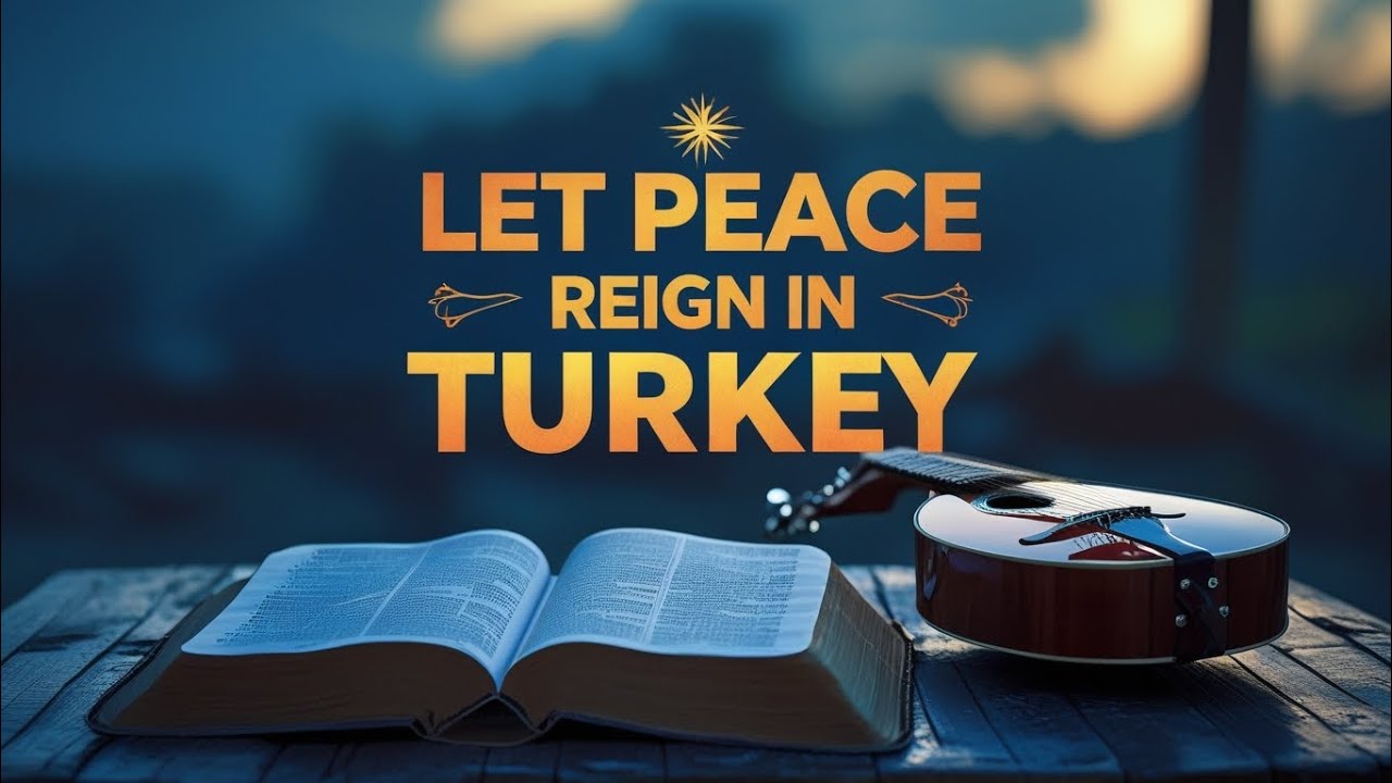 Let Peace Reign in Turkey – A Prayer for Unity and Healing - YouTube