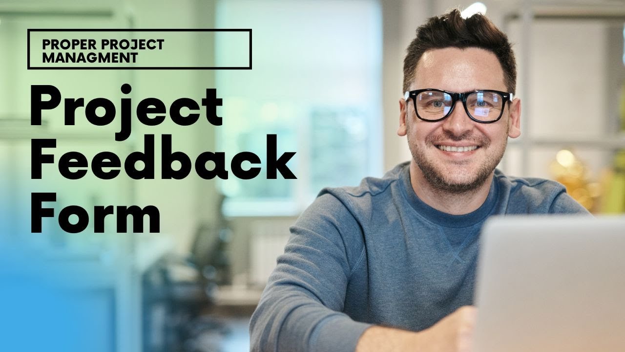 How To Create A Project Feedback Form - YouTube