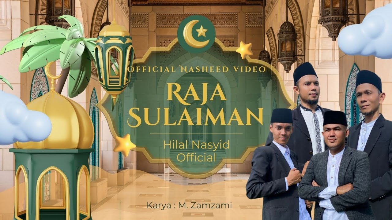 Raja Sulaiman - Hilal (Official Nasheed Video) - Kisah Nyata Nabi Sulaiman & Ratu Balqis - YouTube