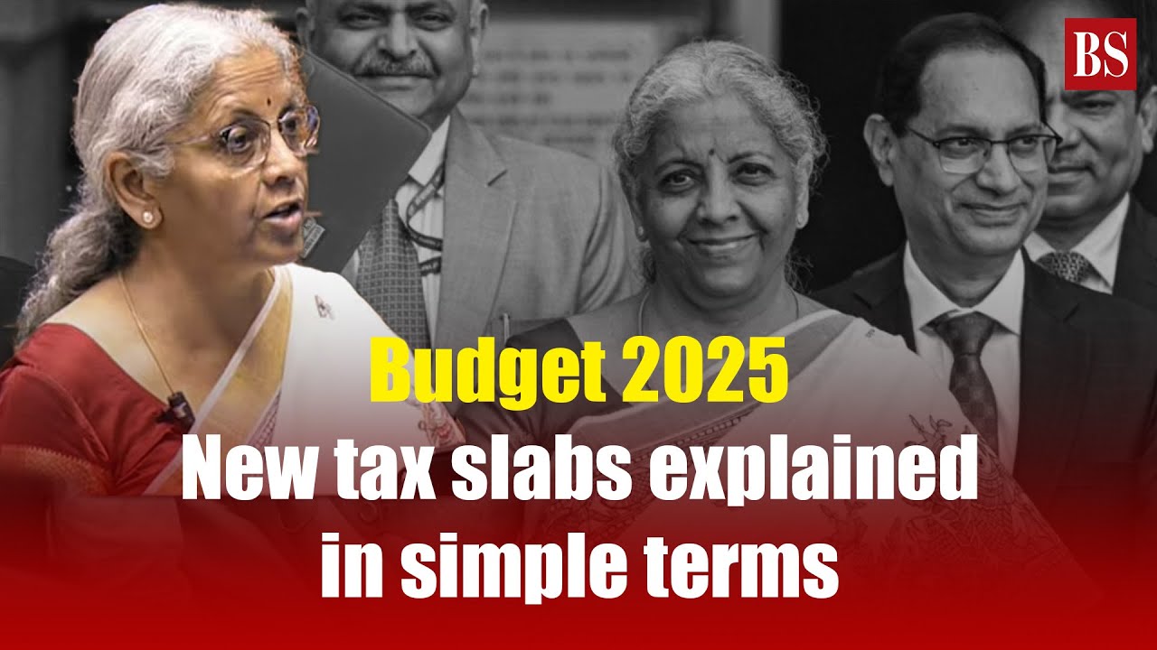 Union Budget 2025: Confused about new tax slabs? Here’s a simple ...