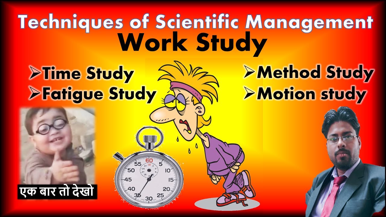 Techniques of Scientific Management | Work Study | Time Study |Method ...