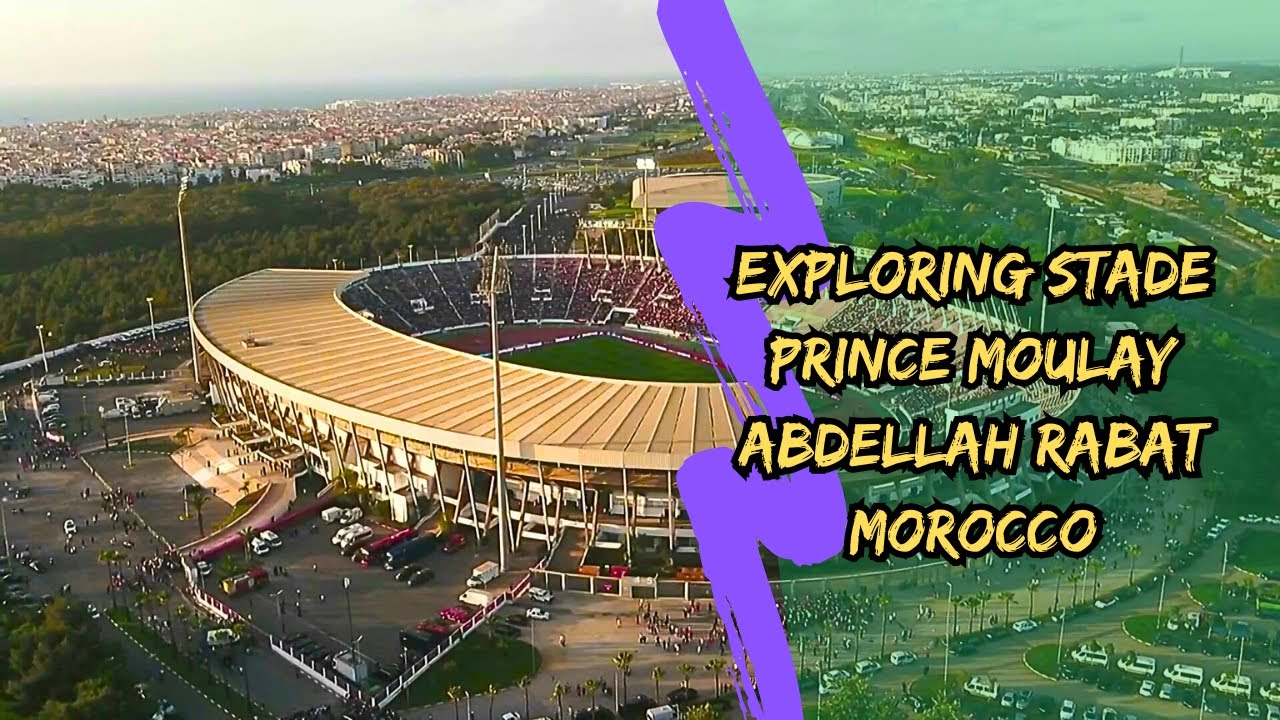 Exploring Stade Prince Moulay Abdellah Rabat Morocco - YouTube
