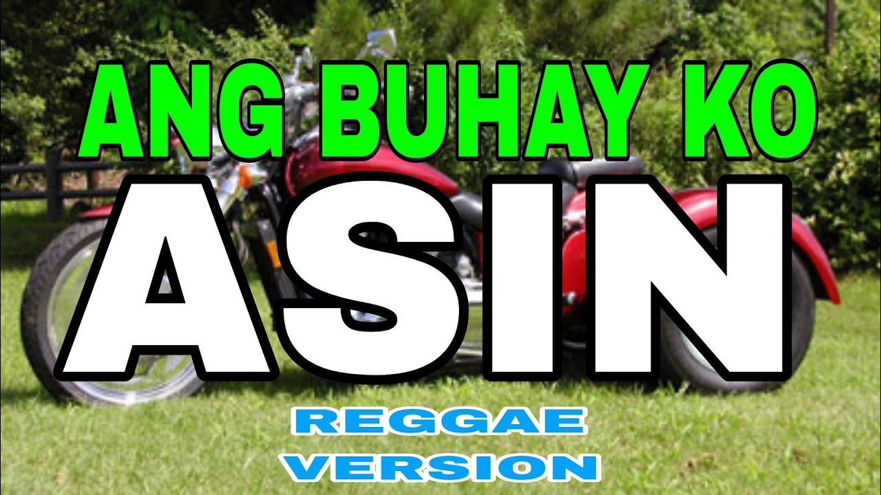 Ang buhay ko by Asin-music lyrics reggae version - YouTube