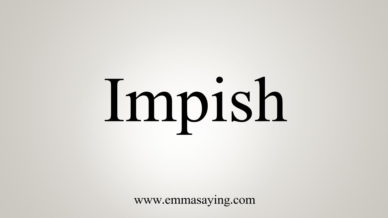 How To Say Impish - YouTube