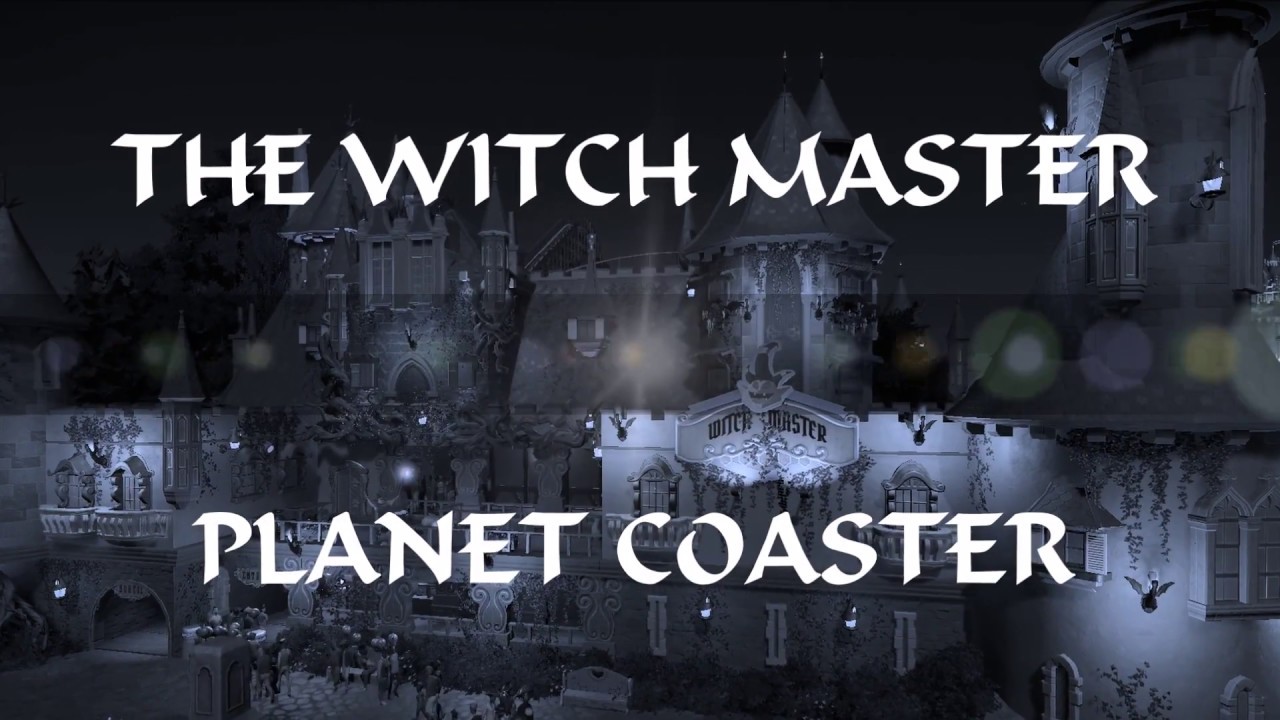 THE WITCH MASTER with Planet Coaster - YouTube