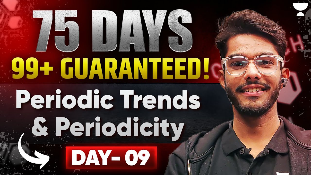 Periodicity & Periodic Trends | Day-9 | 75 Days 75 Concepts FREE ...