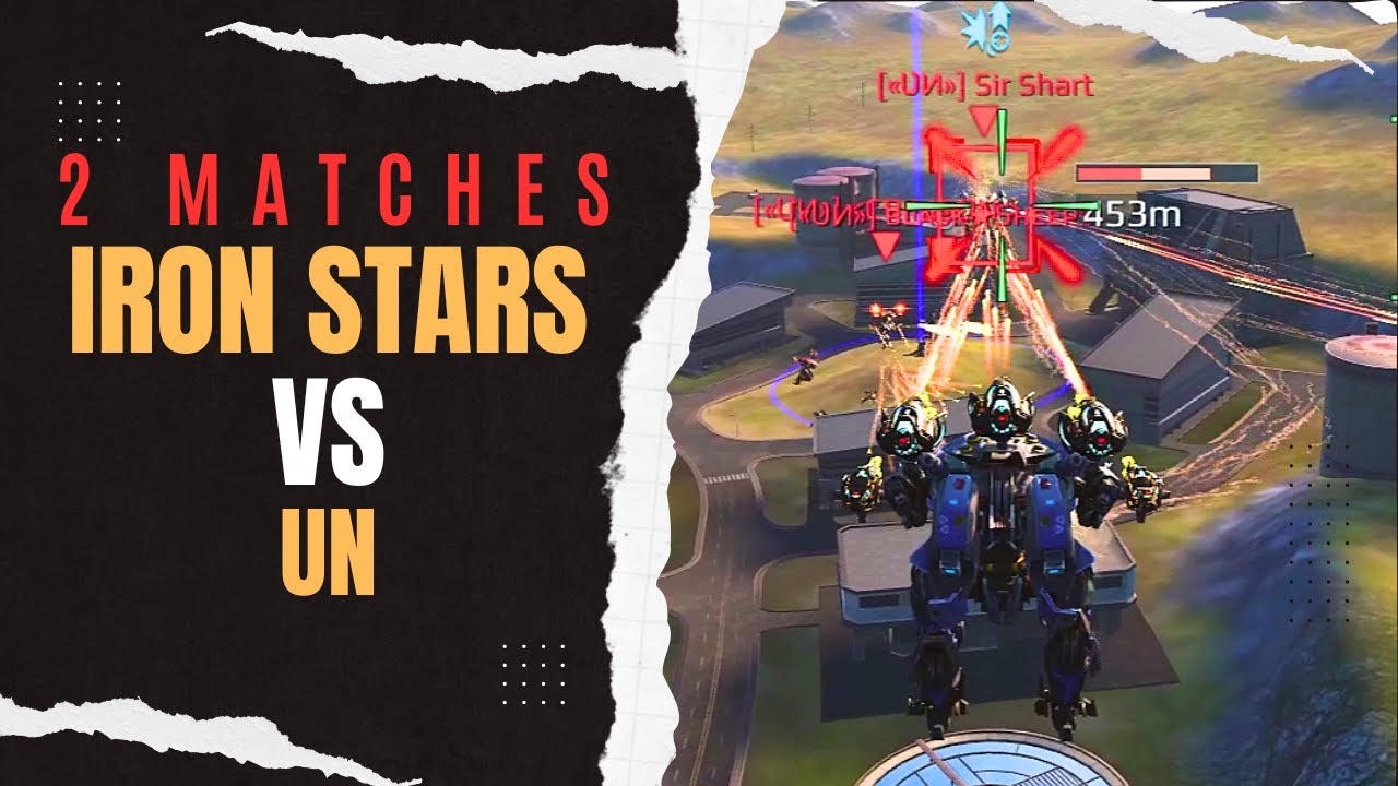 💪 Iron Stars vs UN (2 Matches) Clan Squad Battle : War Robots WR - YouTube