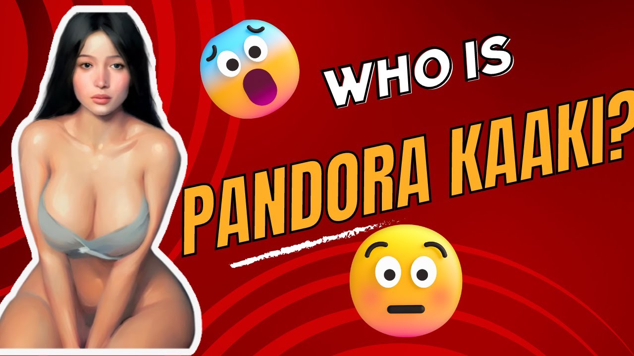 Who is Pandora Kaaki? - YouTube