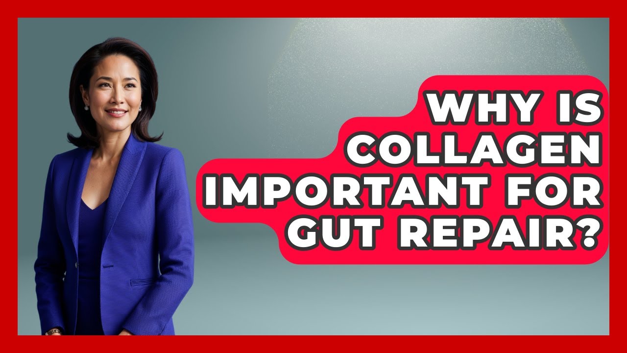 Why Is Collagen Important For Gut Repair? - Gut Wellness Central - YouTube