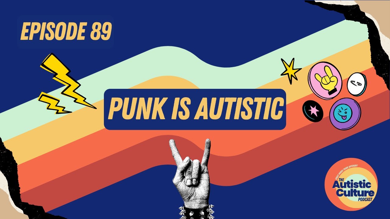Punk is Autistic (ep89) - YouTube