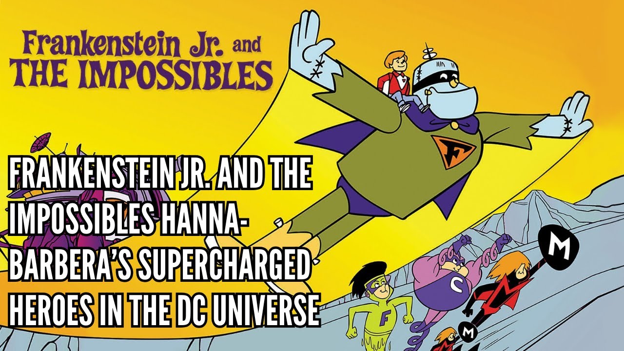 Frankenstein Jr and The Impossibles Hanna Barbera’s Supercharged Heroes ...