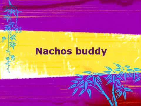 Nachos buddy - YouTube