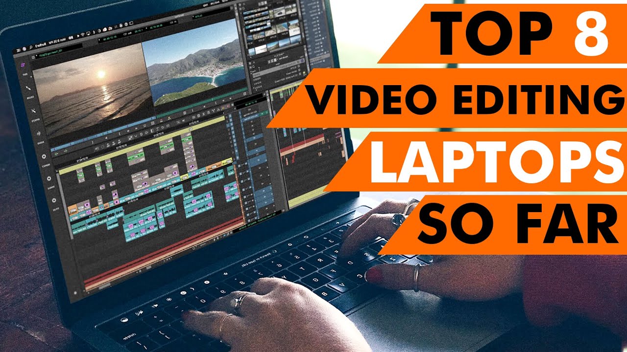 Top 8 BEST Video Editing Laptops 2021 - YouTube