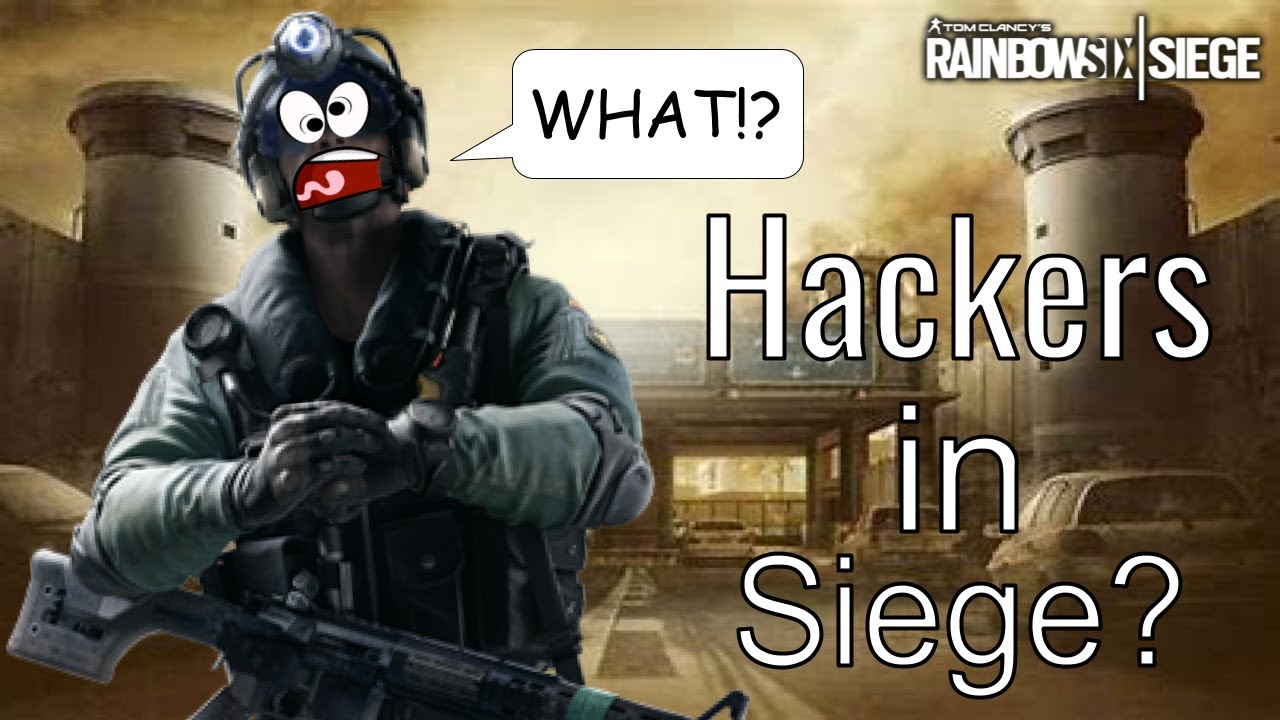 Hackers in Siege? - Rainbow Six Siege - YouTube