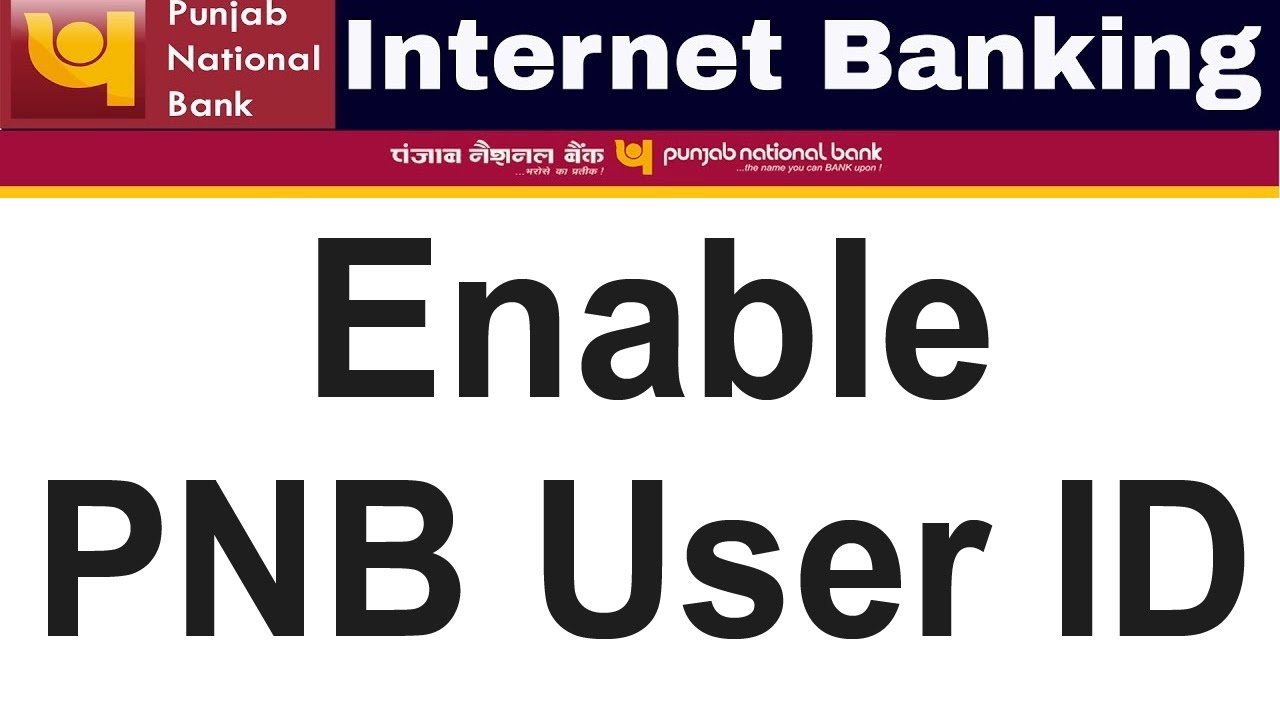 Enable PNB Netbanking User ID Without Going To Branch User Id Disabled enable-pnb-netbanking-user-id-without-going-to-branch-user-id-disabled