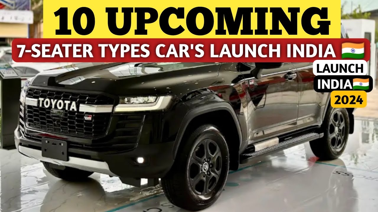 UPCOMING 7-SEATER CAR'S IN INDIA 🇮🇳 LAUNCH 2024 | PRICE'S💸 | FEATURES ...