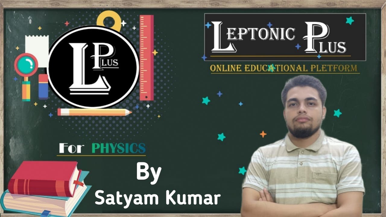 Welcome To My Channel " Leptonic Plus " || Physics For NEET , JEE ...
