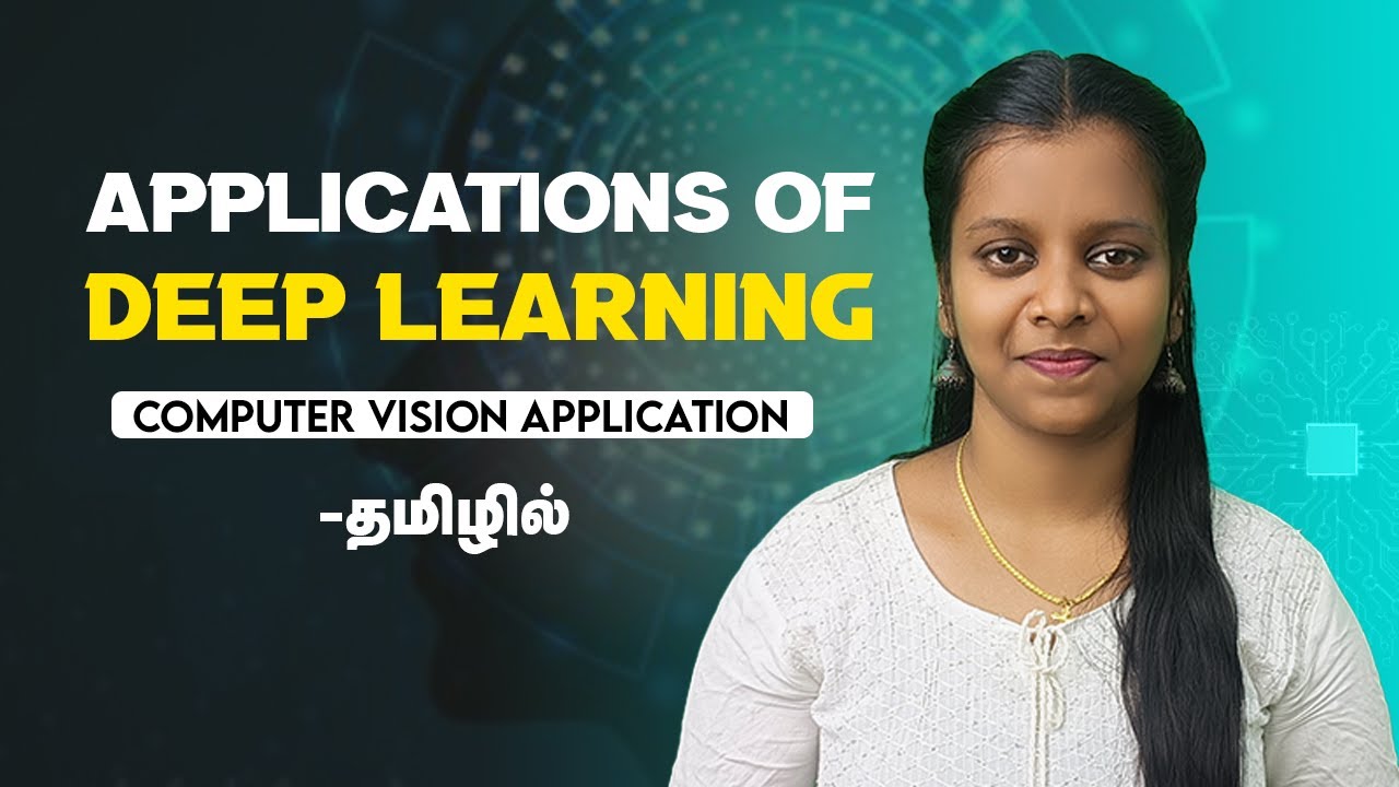 Applications Of Deep Learning In Tamil | Computer Vison , NLP , Language Translation.. More In ...