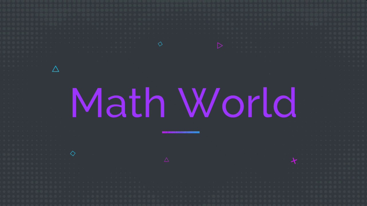 Math World Introduction - YouTube