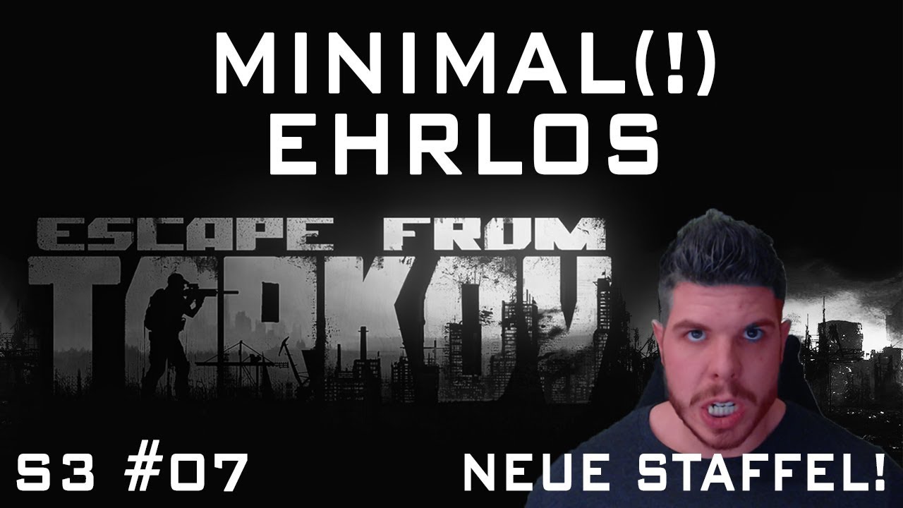 MINIMAL(!) EHRLOS • Escape from Tarkov S03 #07 (Gameplay deutsch german ...